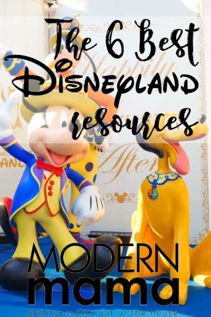 The 6 Best Disneyland Resources - Modern Mama