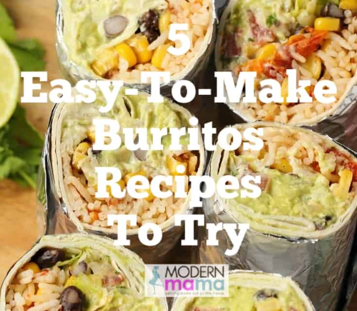 5 Easy-To-Make Burrito Recipes To Try - Modern Mama