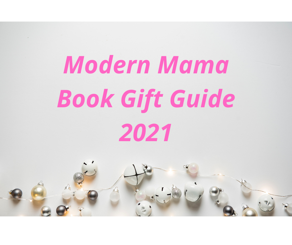 Modern Mama Book Gift Guide 2021 - Modern Mama