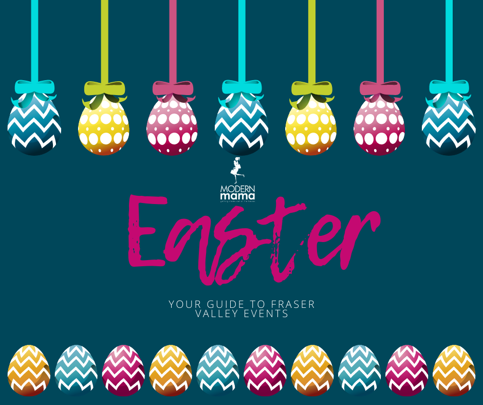 Five Easter Events In The Fraser Valley - Modern Mama